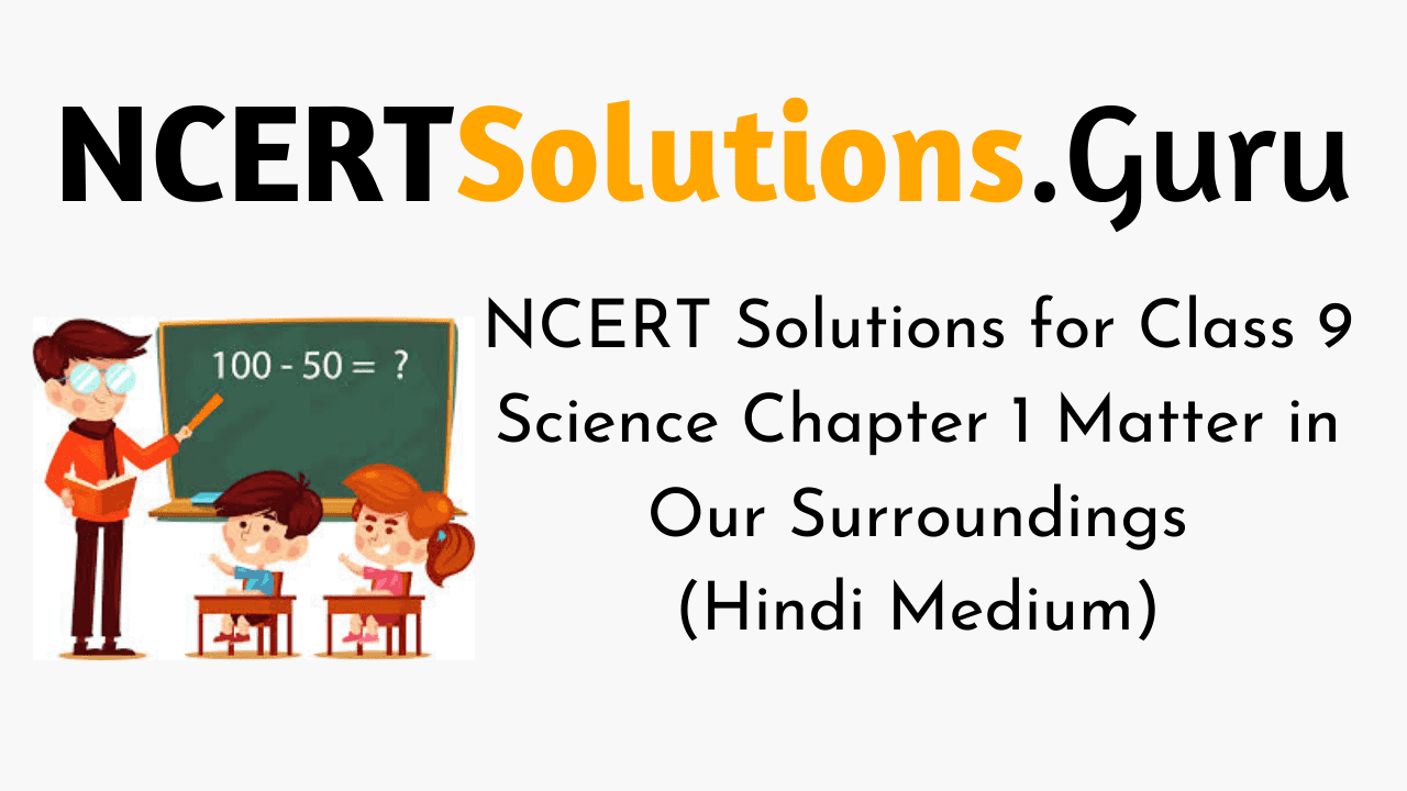 NCERT Solutions for Class 9 Science Chapter 1 Matter in Our ...