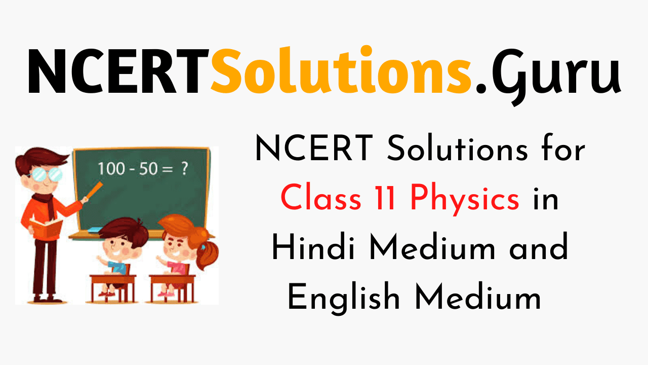 NCERT Solutions for Class 11 Physics All Chapters Free PDF Download